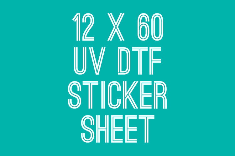 12" x 60" UVDTF Transfers | Shine Daily Vinyl Market